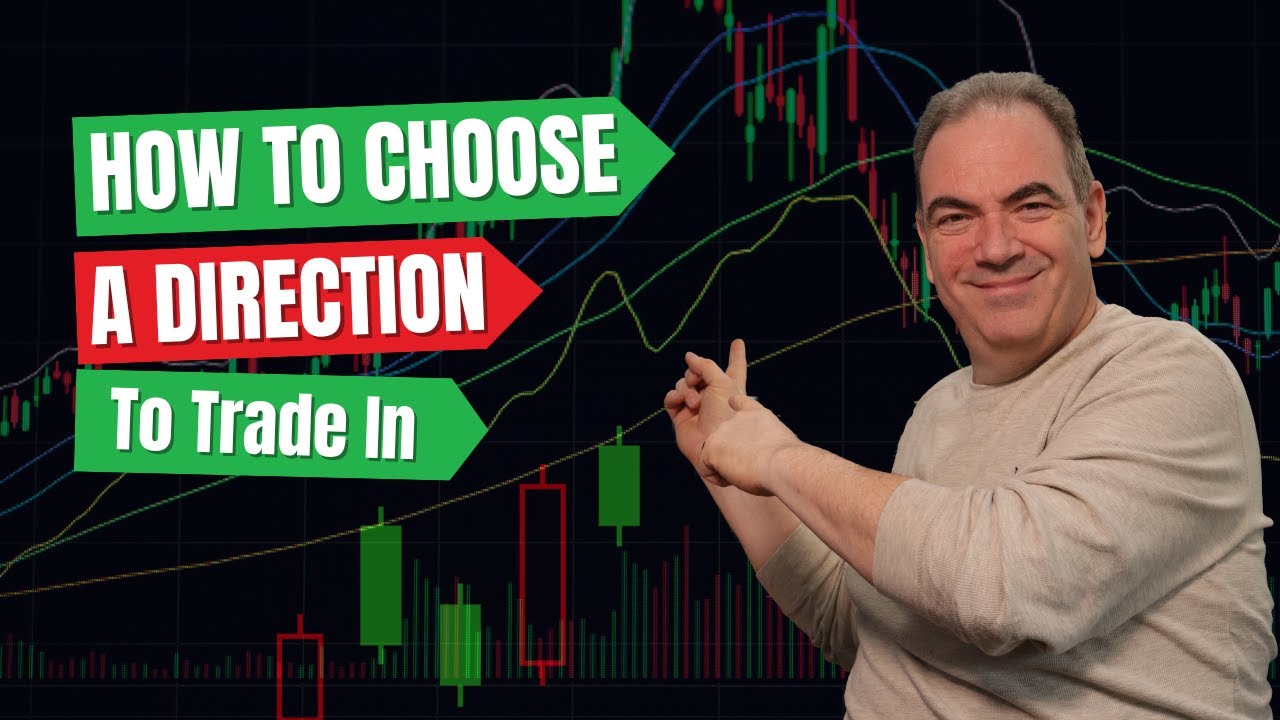 How I Choose Which Direction To Trade In... - YouTube