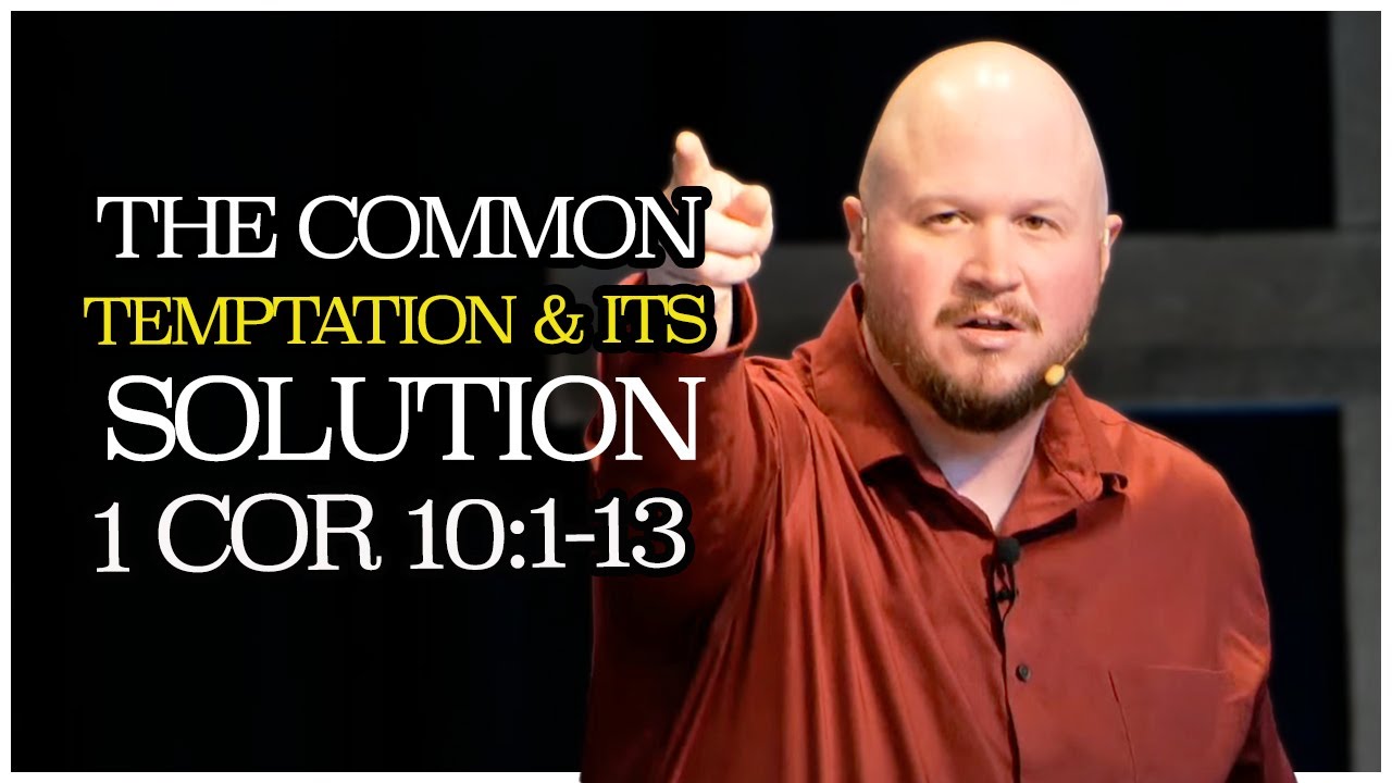 The Common Temptation & Its Solution | Sermon 5/25/2025 - YouTube