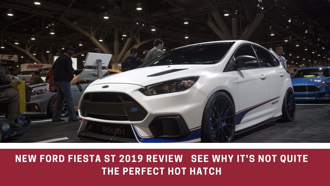 New Ford Fiesta ST 2019 review see why it's NOT quite the perfect hot ...