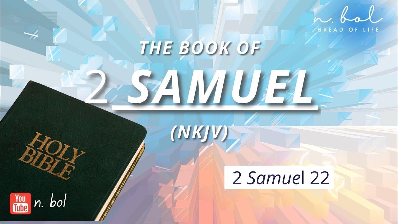2 Samuel 22 - NKJV Audio Bible with Text (BREAD OF LIFE) - YouTube