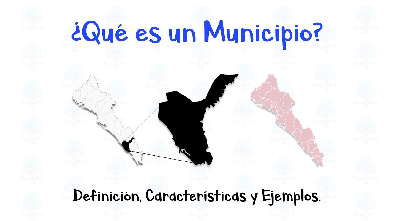 🛣 ¿Qué es un Municipio? 🌄 Definición, Características y Ejemplos ...
