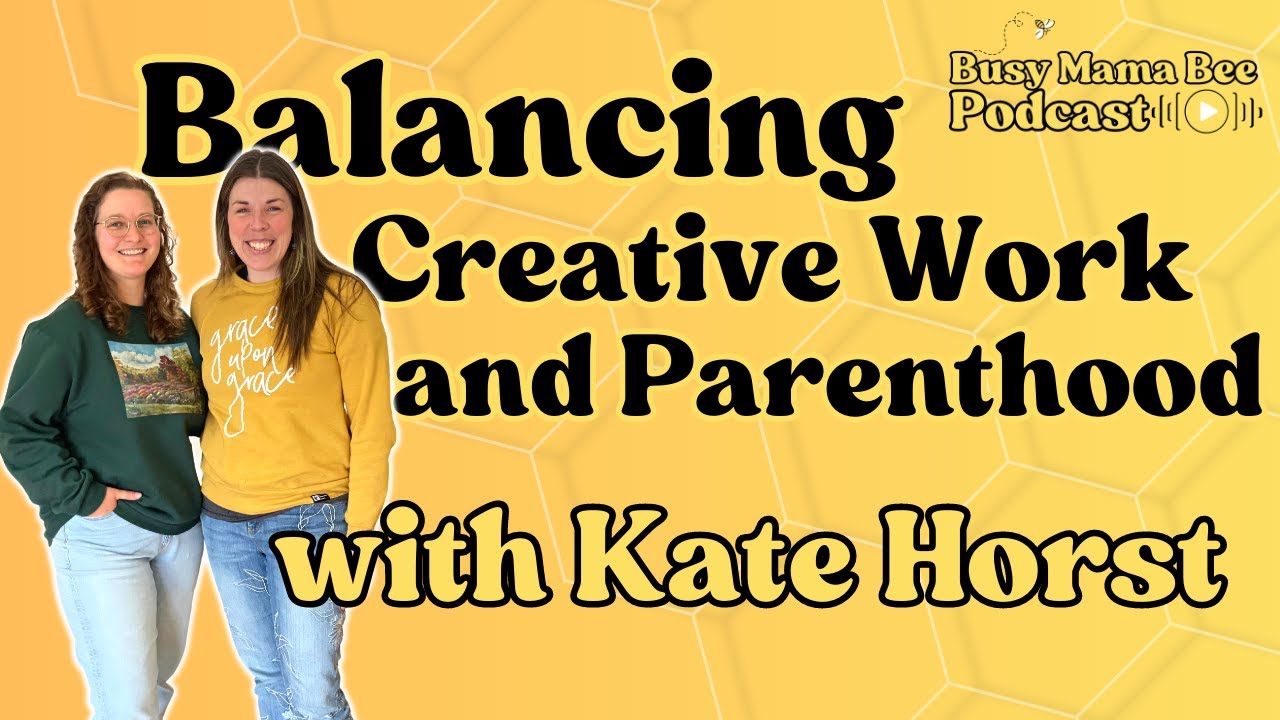 Balancing Parenthood + Creative Work with Kate Horst: Part 1 - YouTube