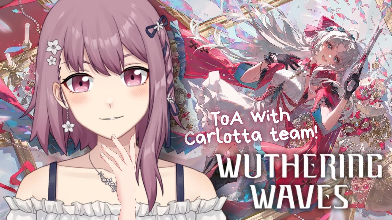 【Wuthering Waves】2.0 Tower of Adversity With Carlotta Team!『鳴潮』カルロッタチーム ...