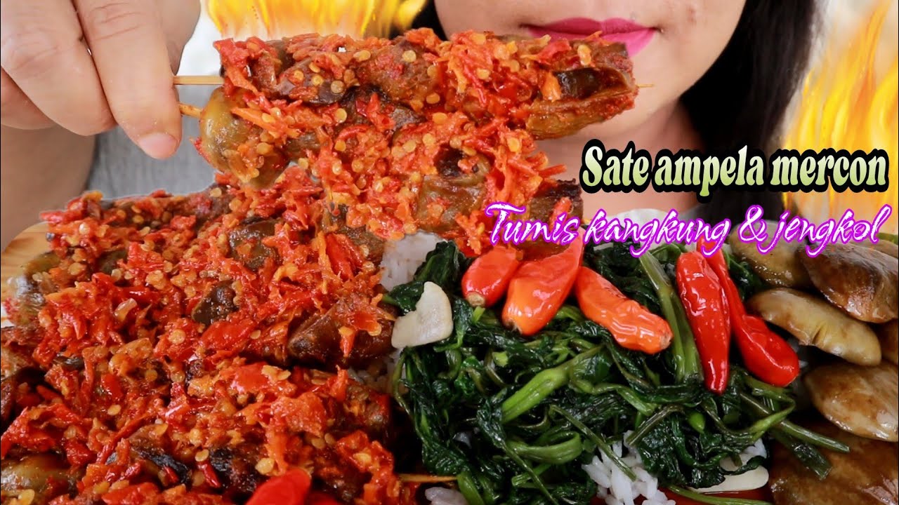 ASMR SATE AMPELA MERCON, TUMIS KANGKUNG DAN JENGKOL | INDONESIAN FOOD ...