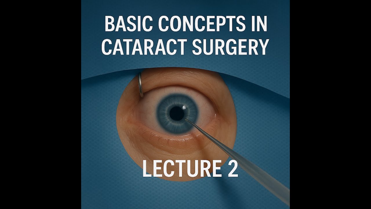 Basic Concepts in Cataract Surgery (Session 2) - YouTube