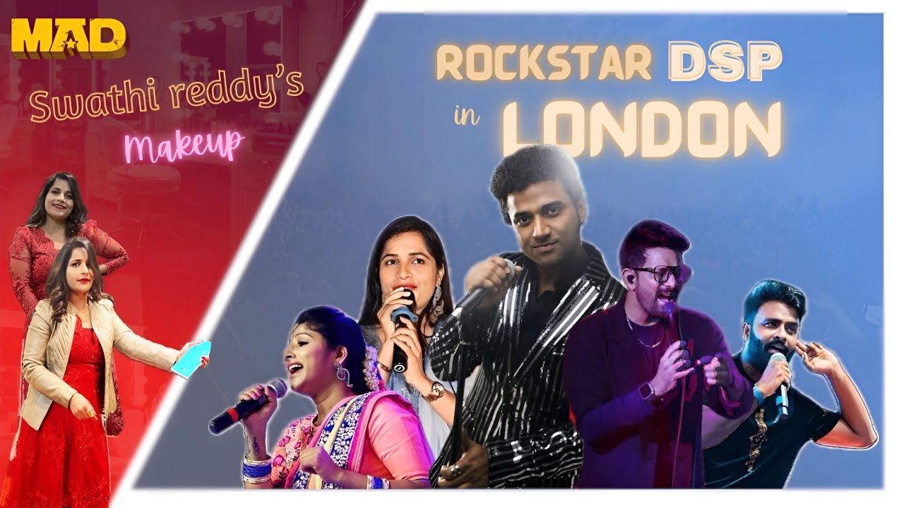 DSP UK LIVE Concert|| Swathireddy’s Makeup @London |Rockstar DSP ...