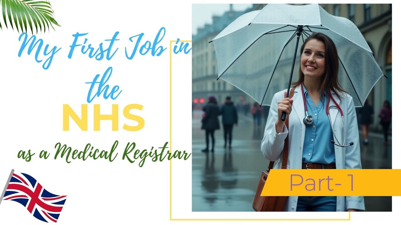 My first NHS job as a Medical Registrar - Part-1 - YouTube