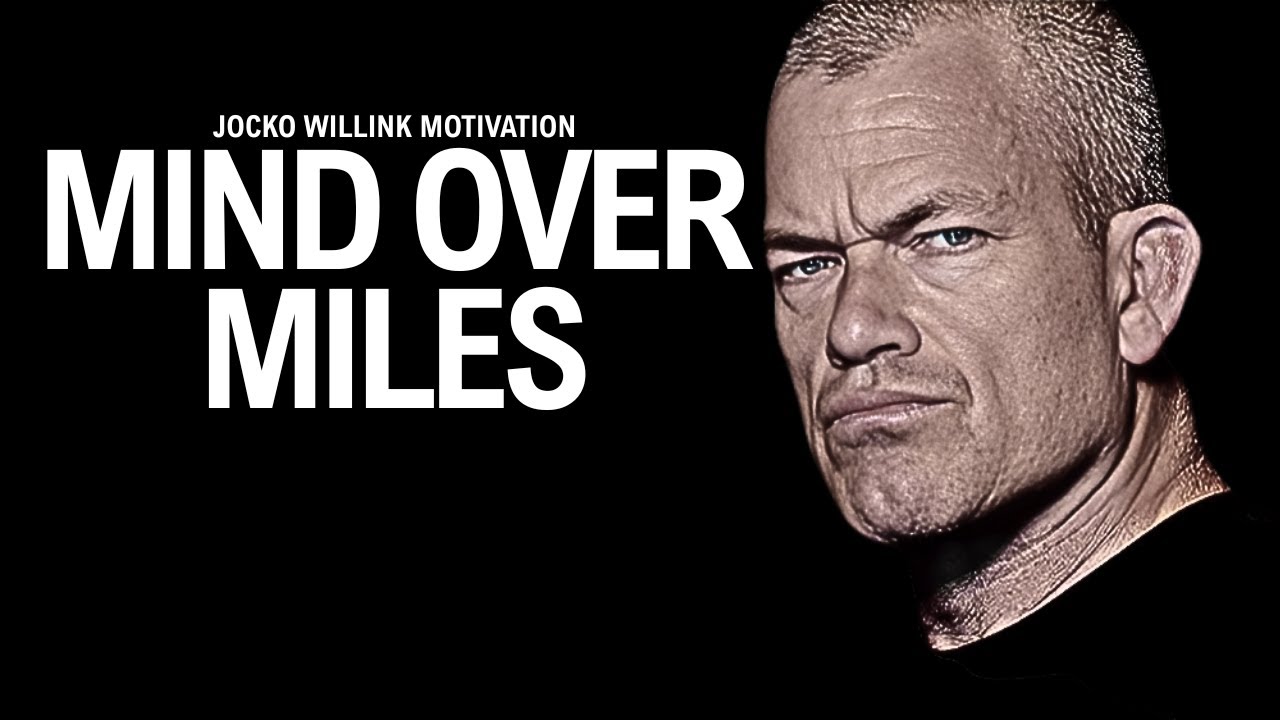 Mind Over Miles | Jocko WIllink Motivation - YouTube