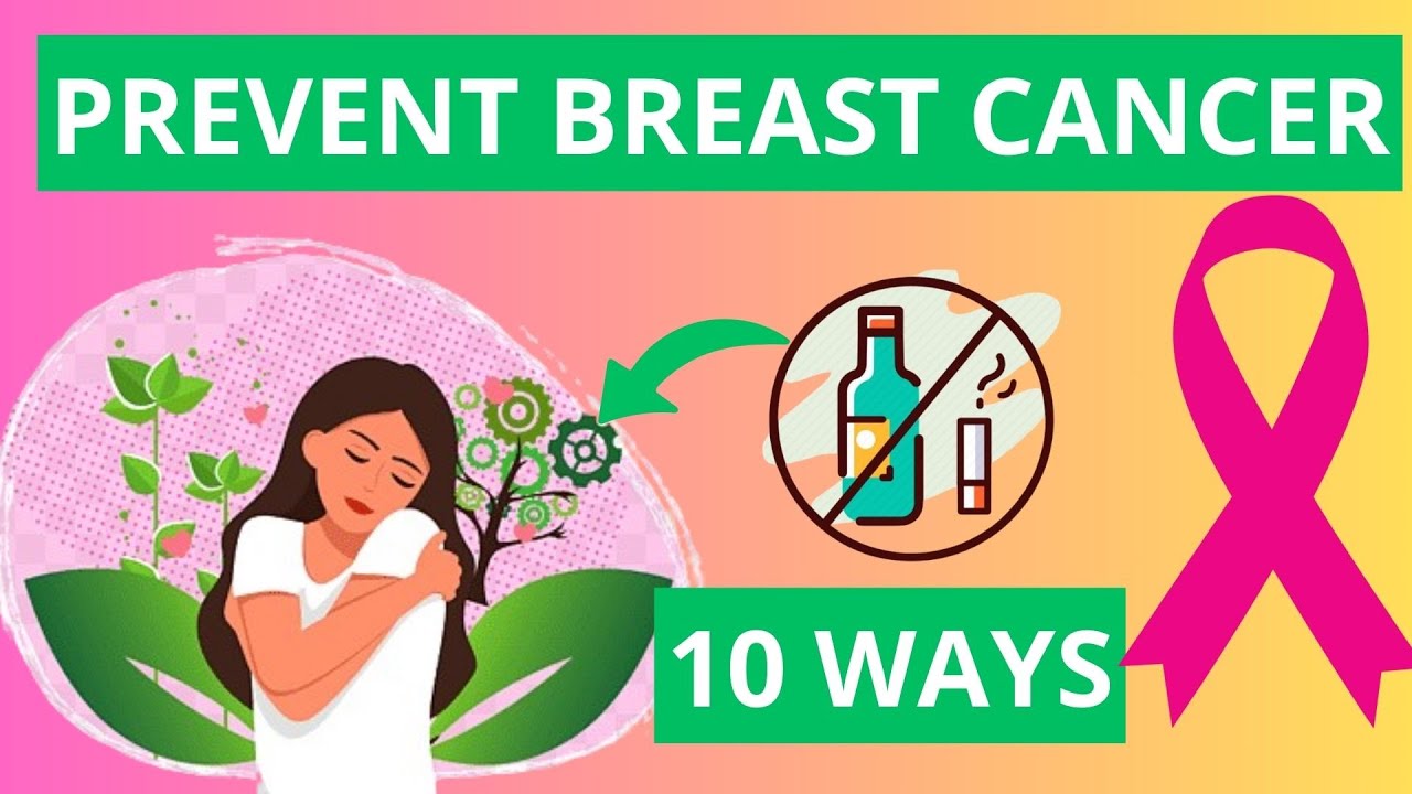 10 Ways to Prevent Breast Cancer (To Apply As Soon As You Can) - YouTube