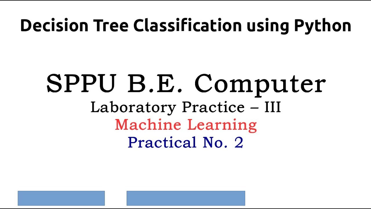 LP-III SPPU-BE-COMP Machine Learning - Assignment No.2 Decision Tree Classification - YouTube