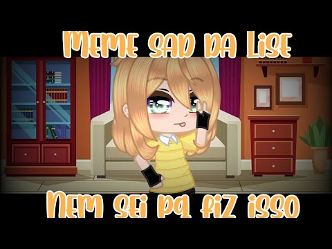 「🧃」⇡ Meme sad da Lise ⇣「🧃」{Sei nem pq fiz isso - GC} ⿻