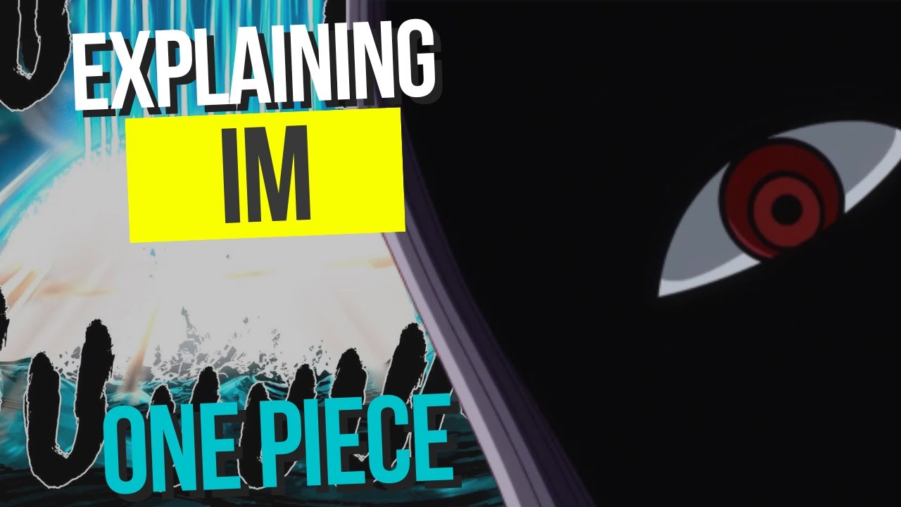 Explaining Who is Im ? - One Piece - YouTube