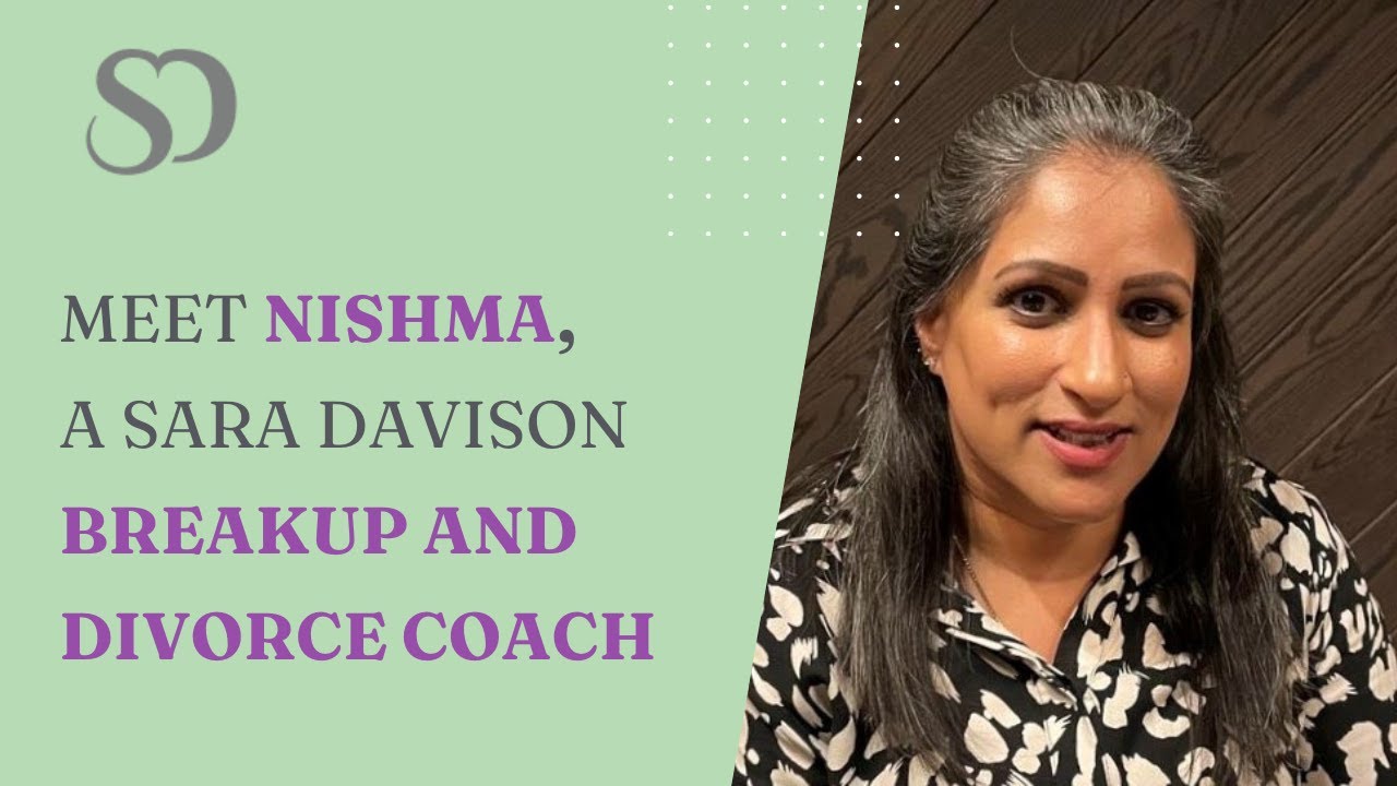 Meet Nishma, A Sara Davison Accredited Breakup And Divorce Coach - YouTube