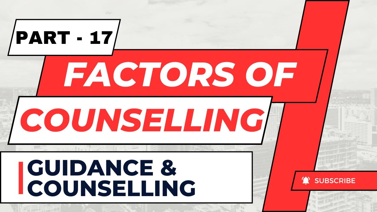 Factors Influencing Process Of Counselling | B.Ed. 2nd Year | KUK ...
