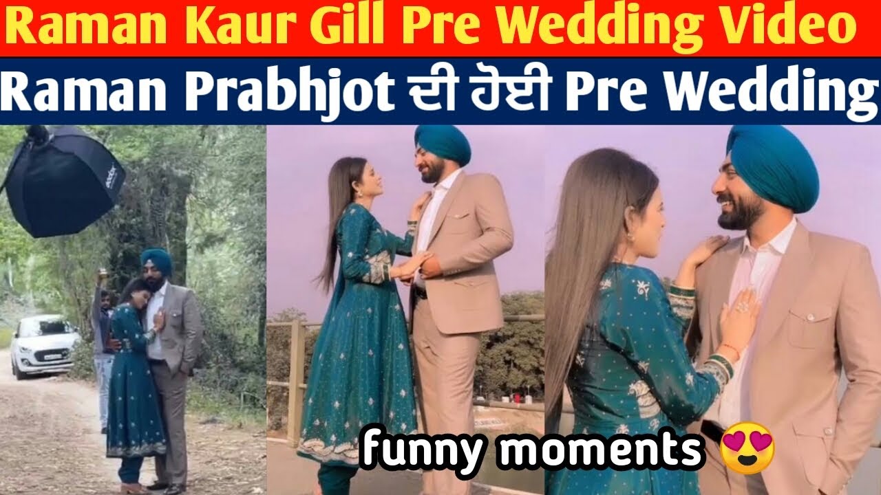 Raman Kaur Gill and Prabhjot Deol Pre Wedding Video | Gill Raman Kaur pre wedding shoot 😍 - YouTube