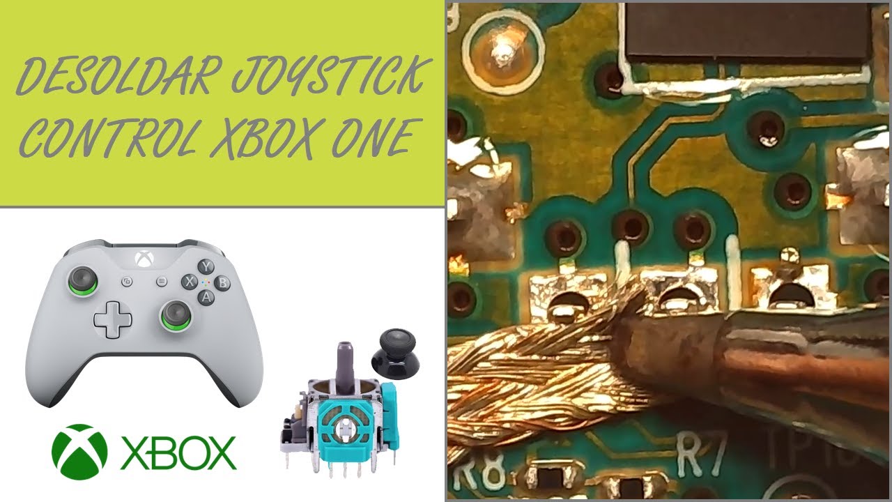 Desoldar Joystick Control XBOX ONE - YouTube