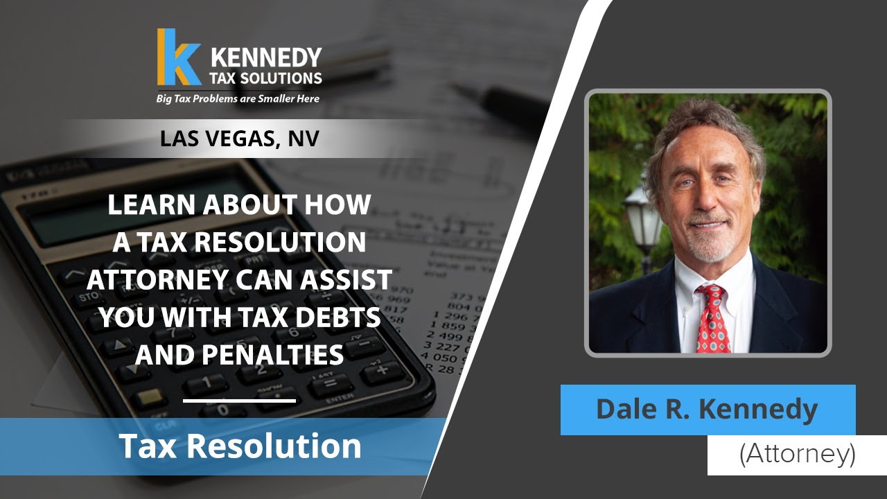 Learn About How A Tax Resolution Attorney Can Assist You With Tax Debts ...