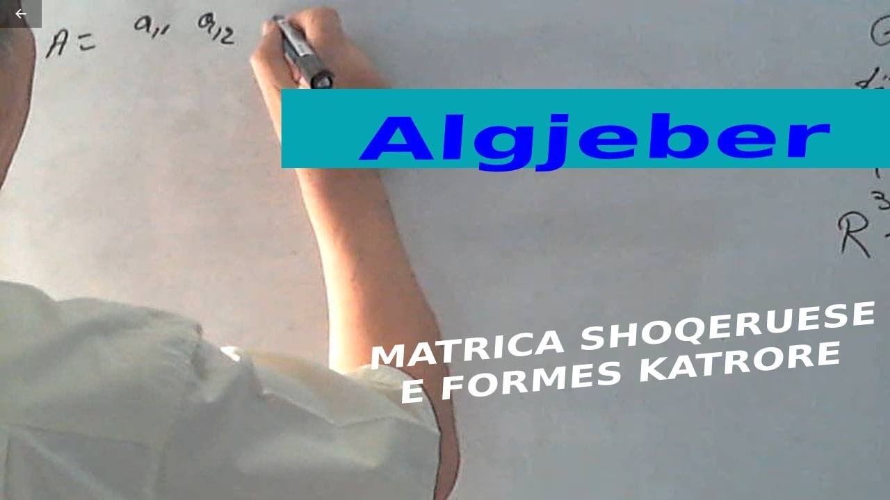 Algjeber/ Matrica shoqeruese e formes katrore - YouTube