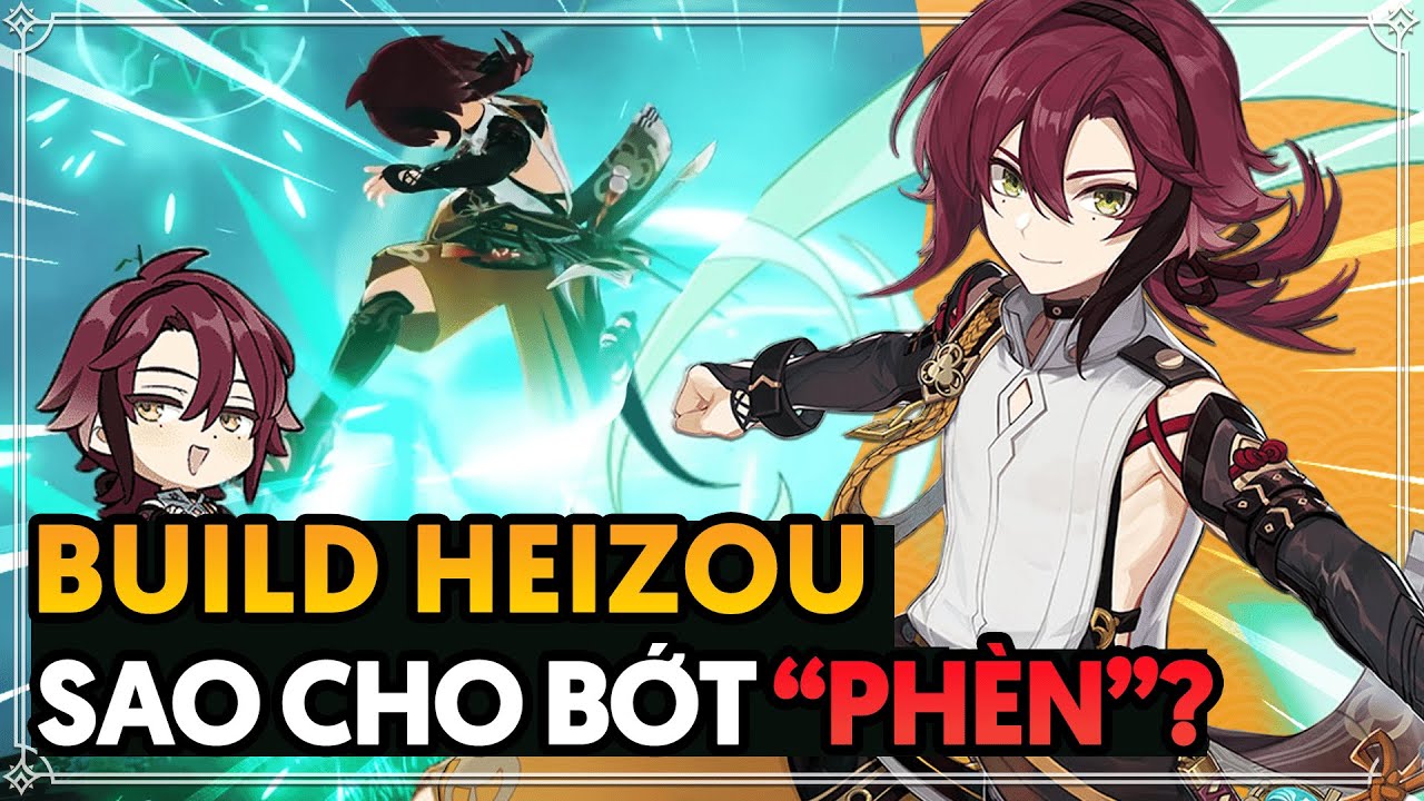 HEIZOU BUILD & COMBO TỐI ĐA 96.69% SỨC MẠNH | HƯỚNG DẪN CÓ TÂM ...