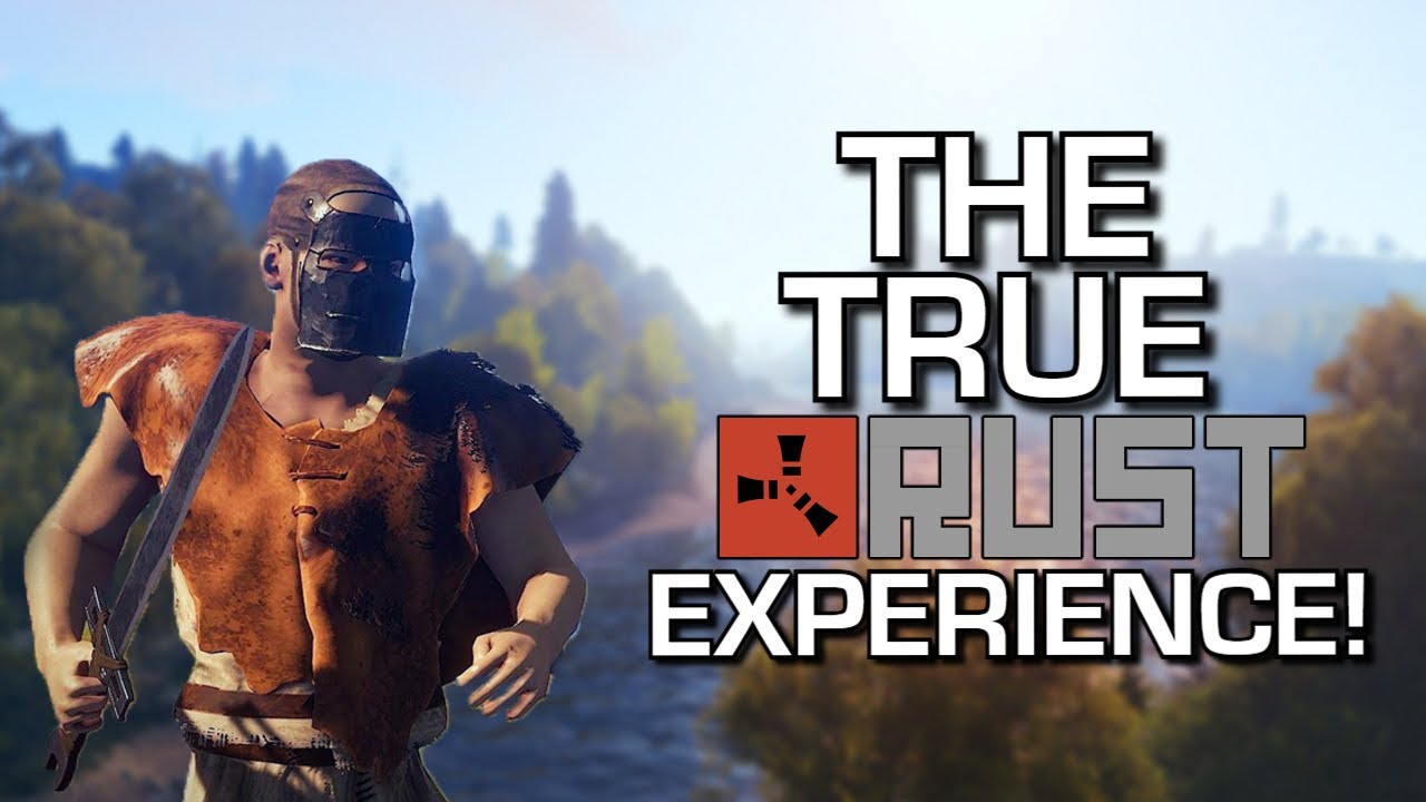 The True Rust Experience - YouTube