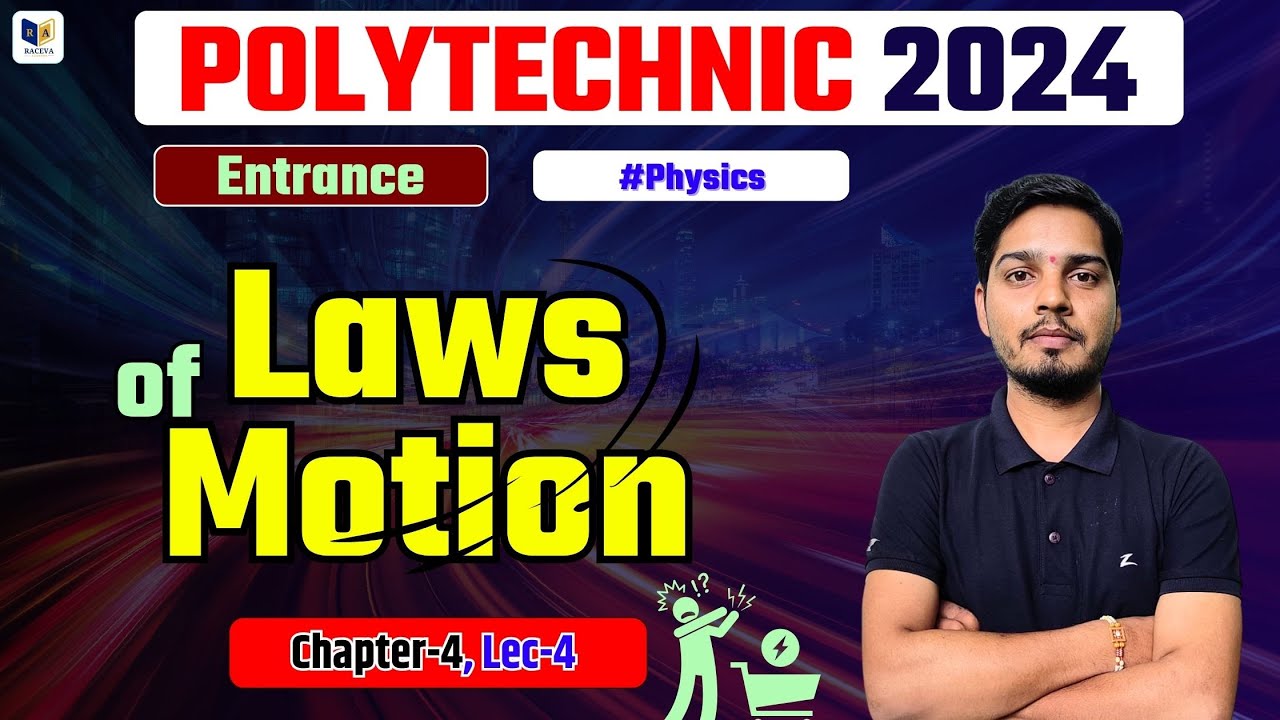 गति के नियम ~Laws of Motion | Chapter-4, Lec-4 | Polytechnic Entrance ...