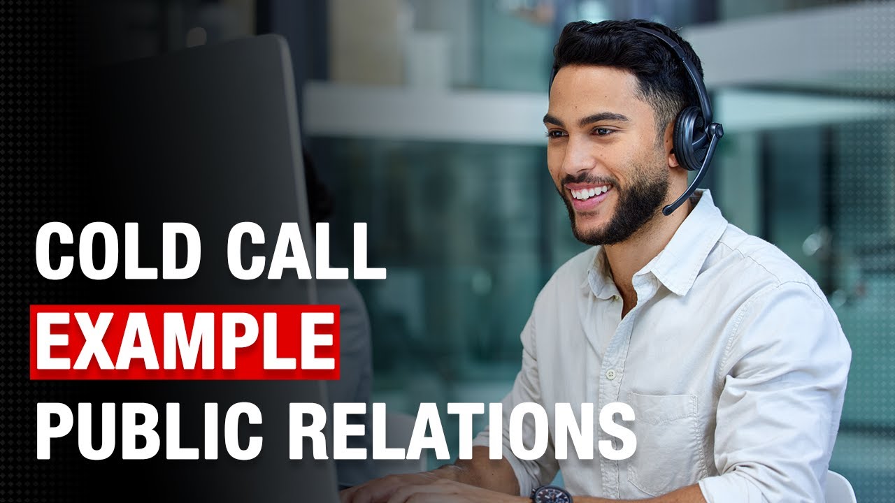 Cold Call Example for Public Relations - YouTube