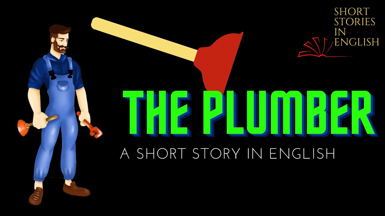 The Plumber - A short story in English - YouTube