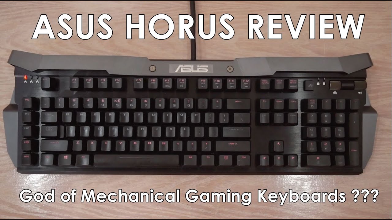 Asus Horus Review - God of Mechanical Gaming Keyboards - YouTube