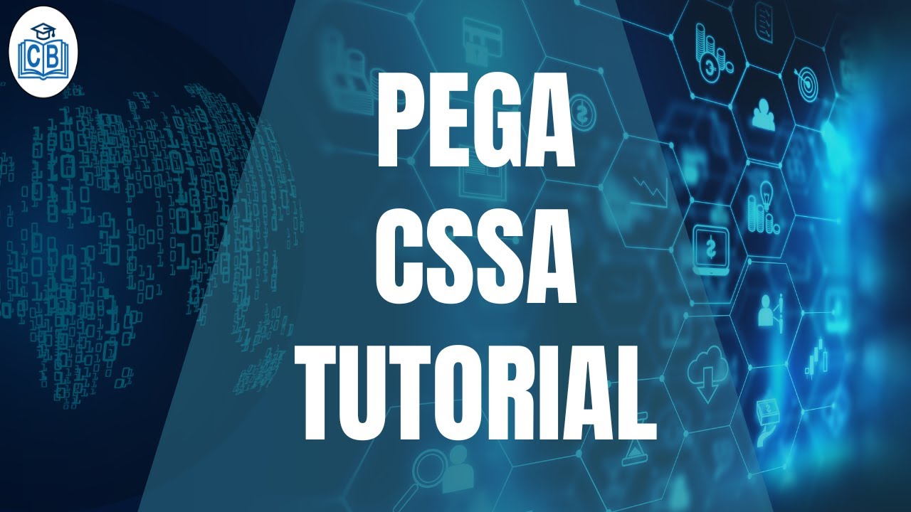 PEGA CSSA Tutorial | PEGA CSSA course | pega cssa training | cssa training | CyberBrainer - YouTube