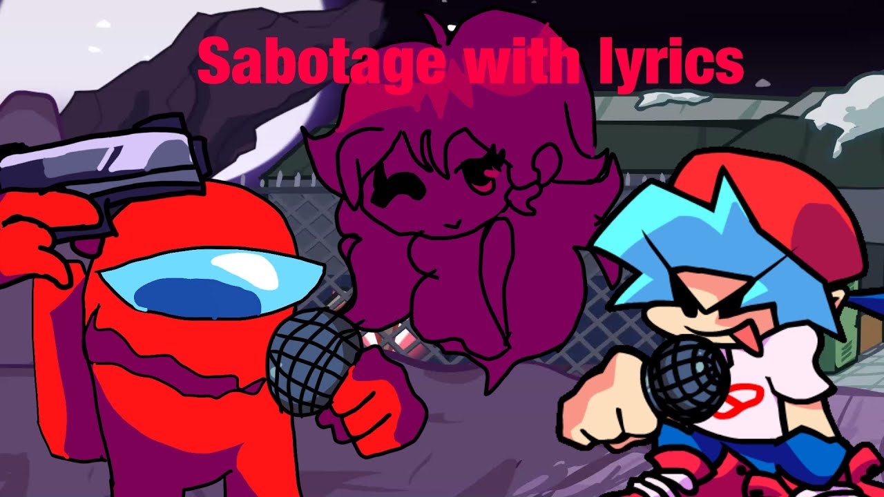 Sabotage with lyrics (imposter V4) #imposterv4 #fridaynightfunkin # ...