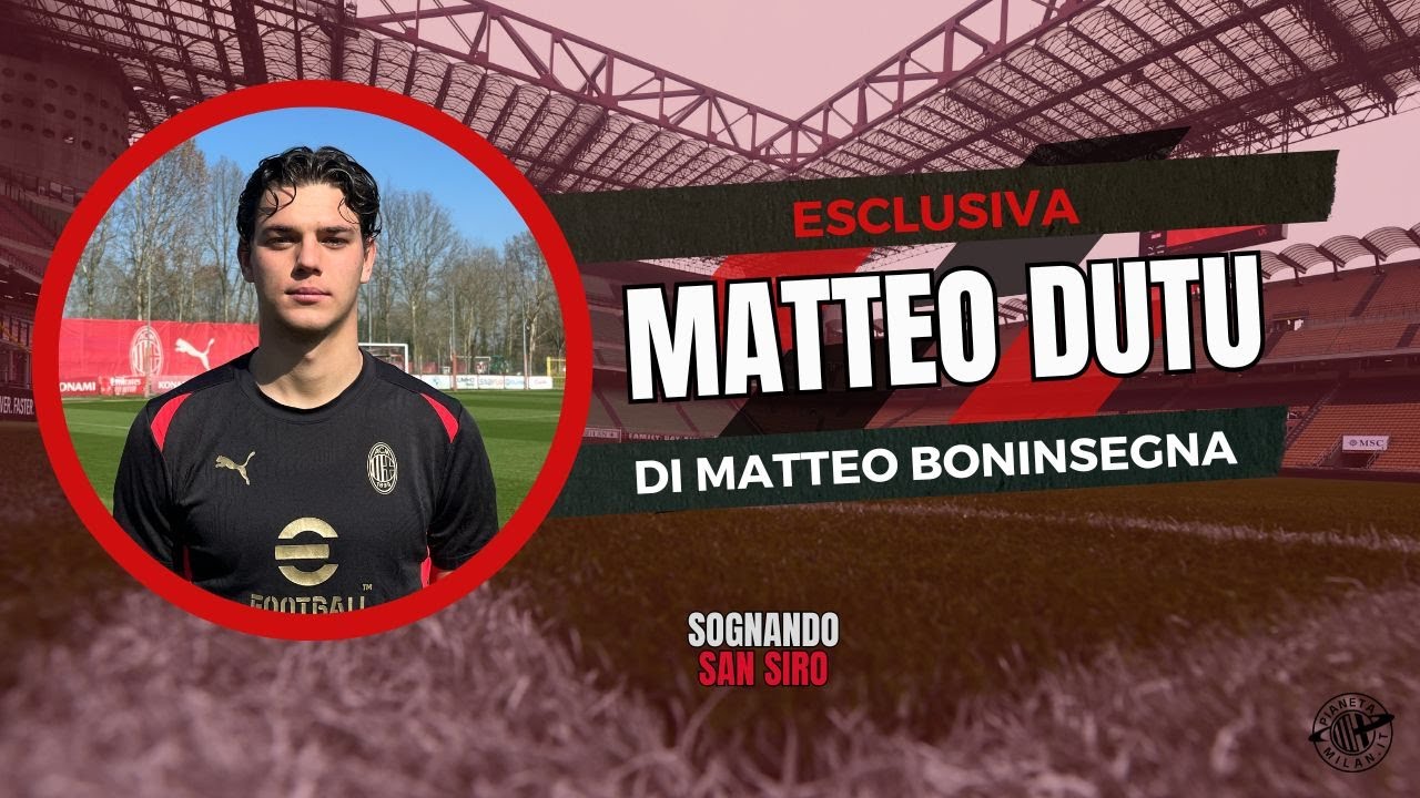 SOGNANDO SAN SIRO con Matteo DUTU: il difensore del MILAN PRIMAVERA si ...