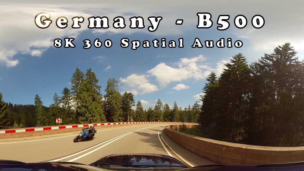 Germany - B500 Schwarzwald Hochstrasse - 8K 360 Spatial Audio - YouTube