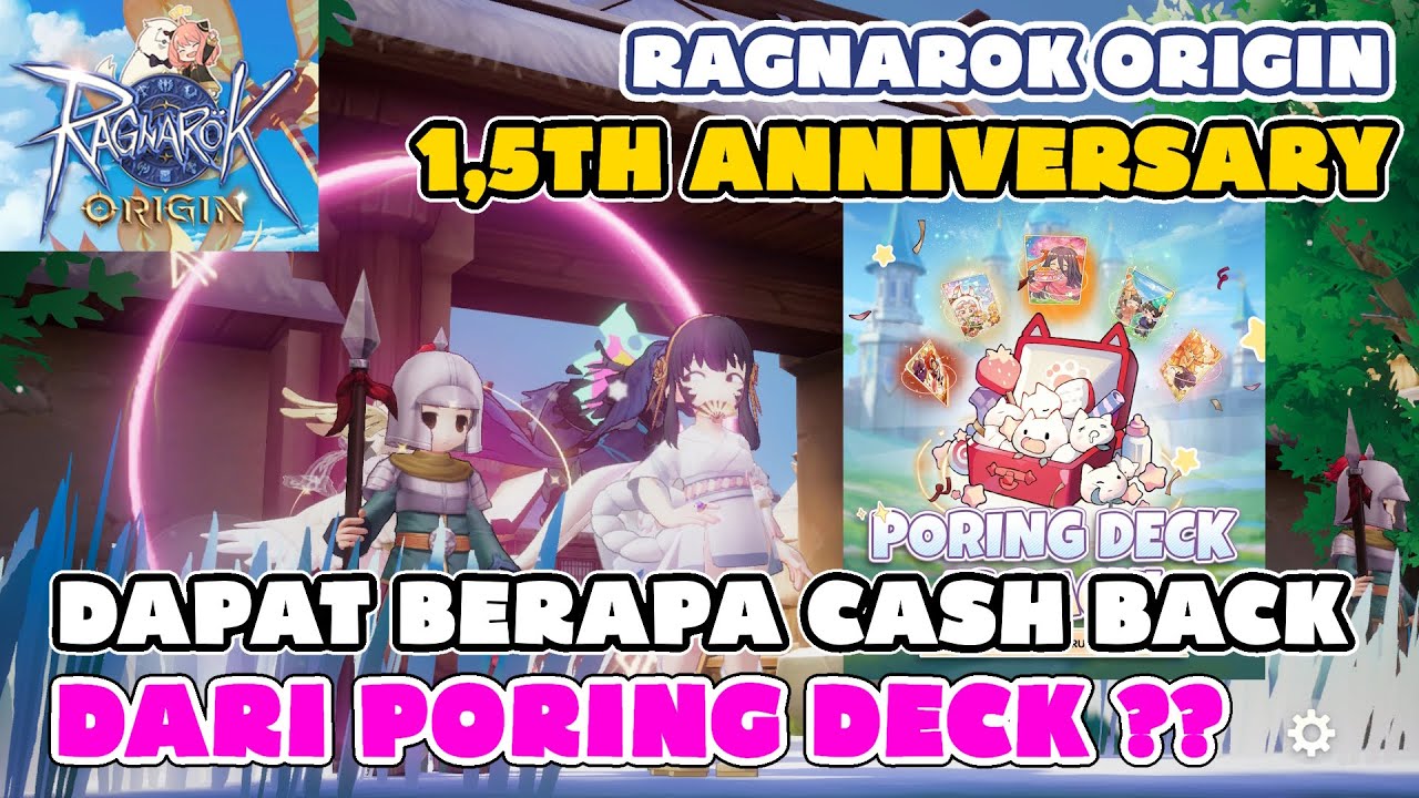 DAPAT BERAPA CASH BACK DARI PORING DECK? Ragnarok Origin - YouTube