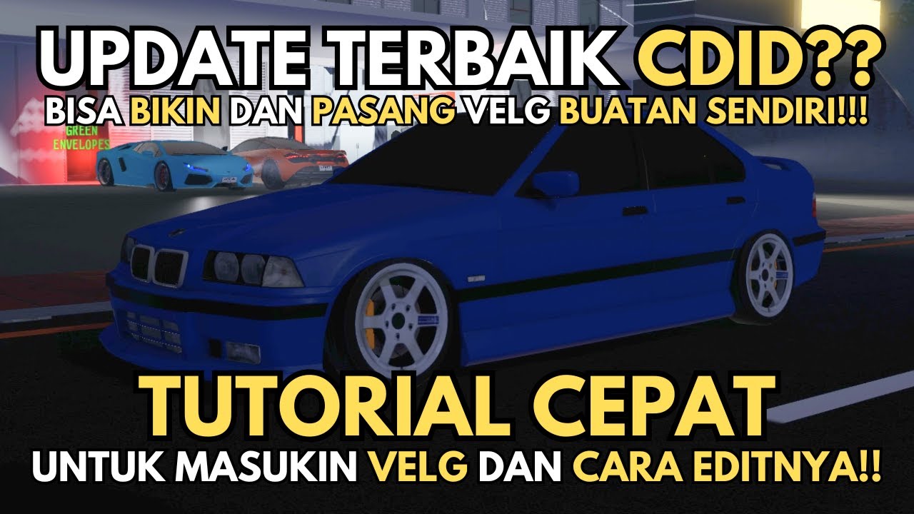 TUTORIAL CEPAT UNTUK NAMBAHIN VELG CUSTOM DI CDID V2.0 !!! - YouTube