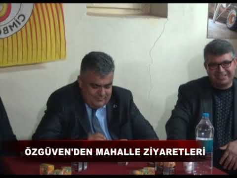Özgüven'den Mahalle Ziyaretleri