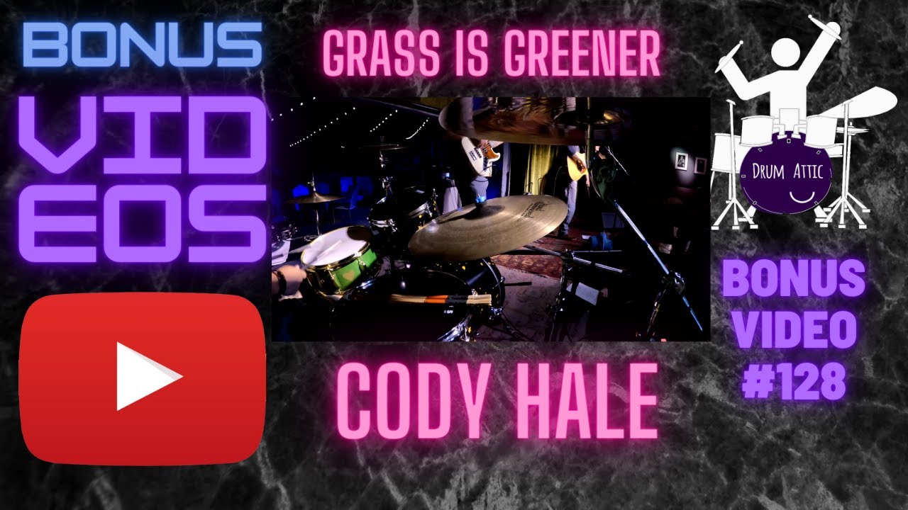 Cody Hale - Grass Is Greener - Live at 185 King Street (Drum Cam) Bonus ...
