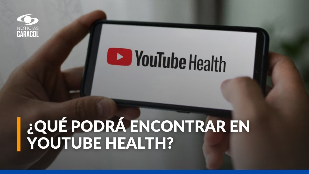 YouTube Health, la nueva estrategia de la plataforma por demanda en ...