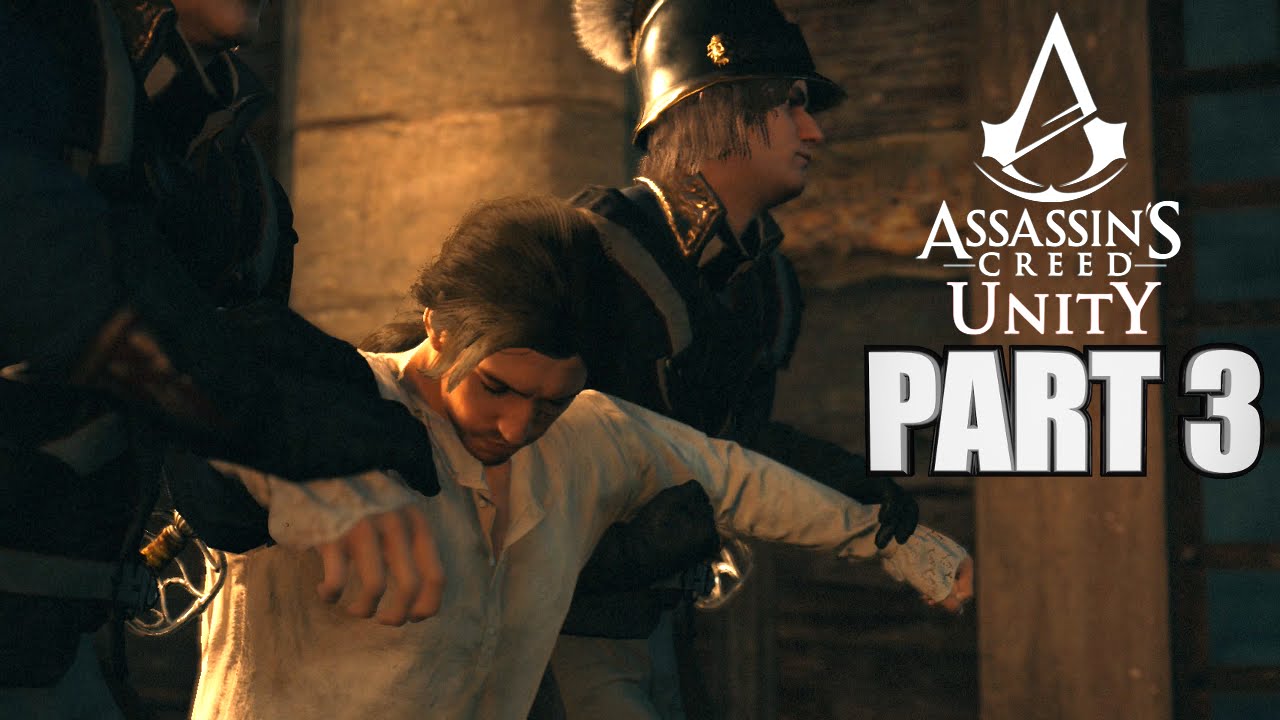 Assassin's Creed Unity Gameplay Walkthrough Part 3 - Xbox One Let's ...