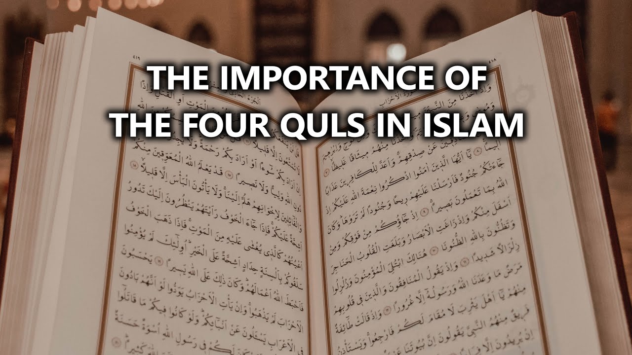 4 Quls Importance And Reciting Benefits, 4 Qul (Char Qul) - YouTube