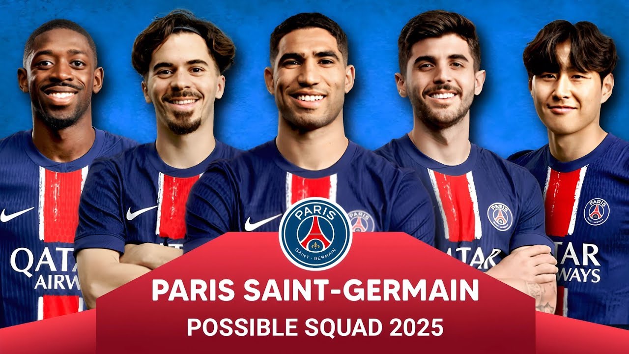 Paris Saint-Germain players list 2025 | PSG Possible Squad | Champions ...
