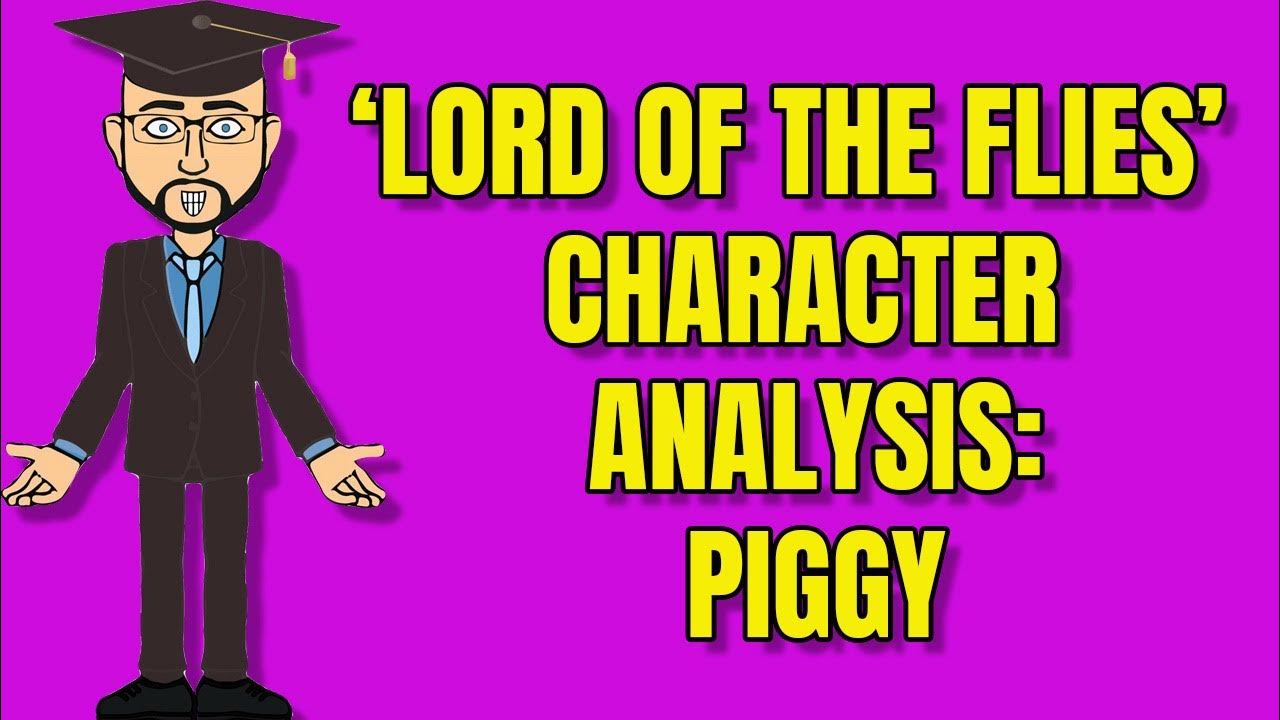 'Lord of the Flies' Character Analysis: Piggy - YouTube