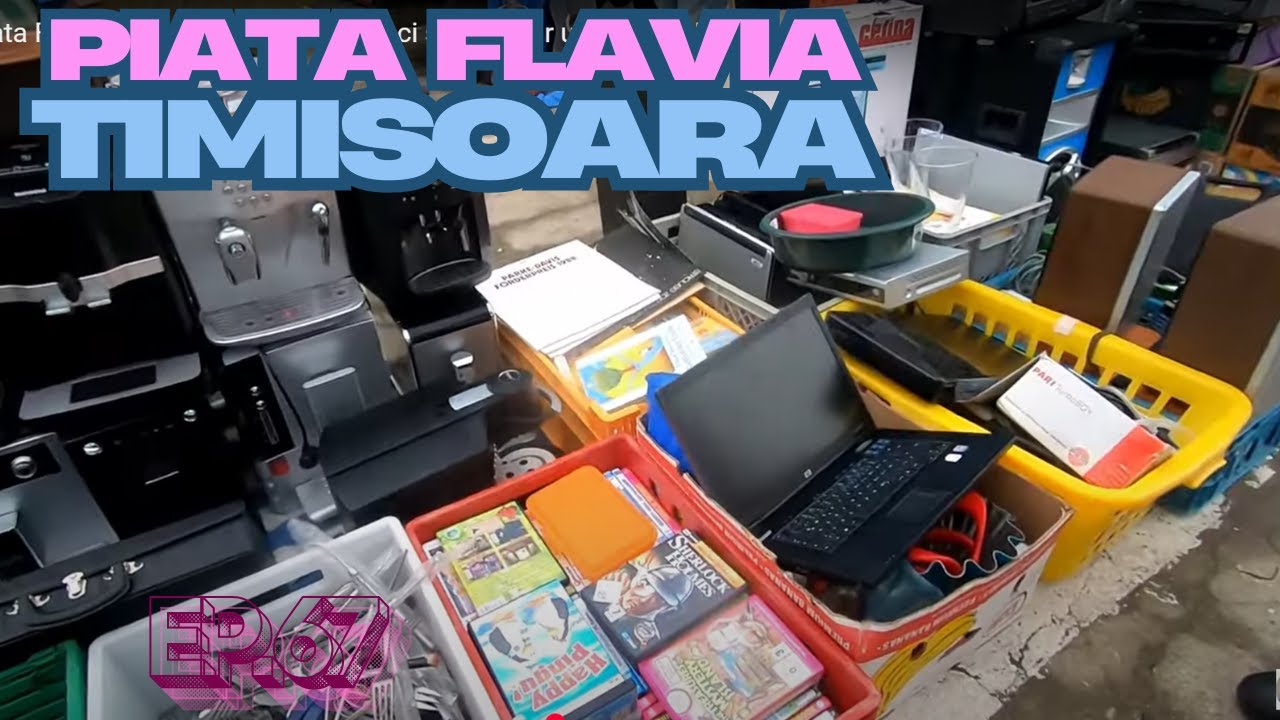 Piata Flavia Timisoara | Era cat pe aci sa cumpar un laptop | Ep. 67 ...
