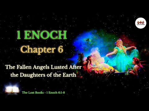 The Lost Books | 1 Enoch 6 | The Fallen Angels Lusted After the ...