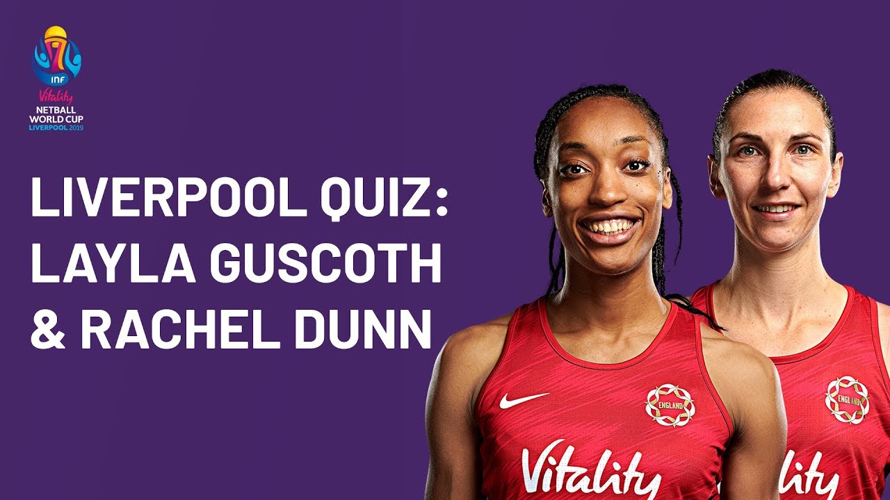 Liverpool Quiz: With England's Layla Guscoth & Rachel Dunn! - YouTube
