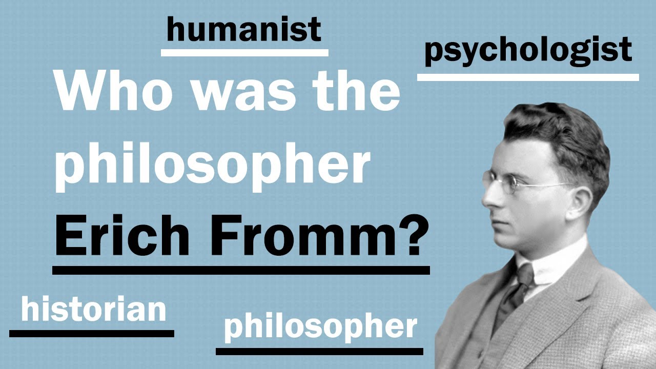 Who was the philosopher Erich Fromm? | The Erich Fromm Channel - YouTube