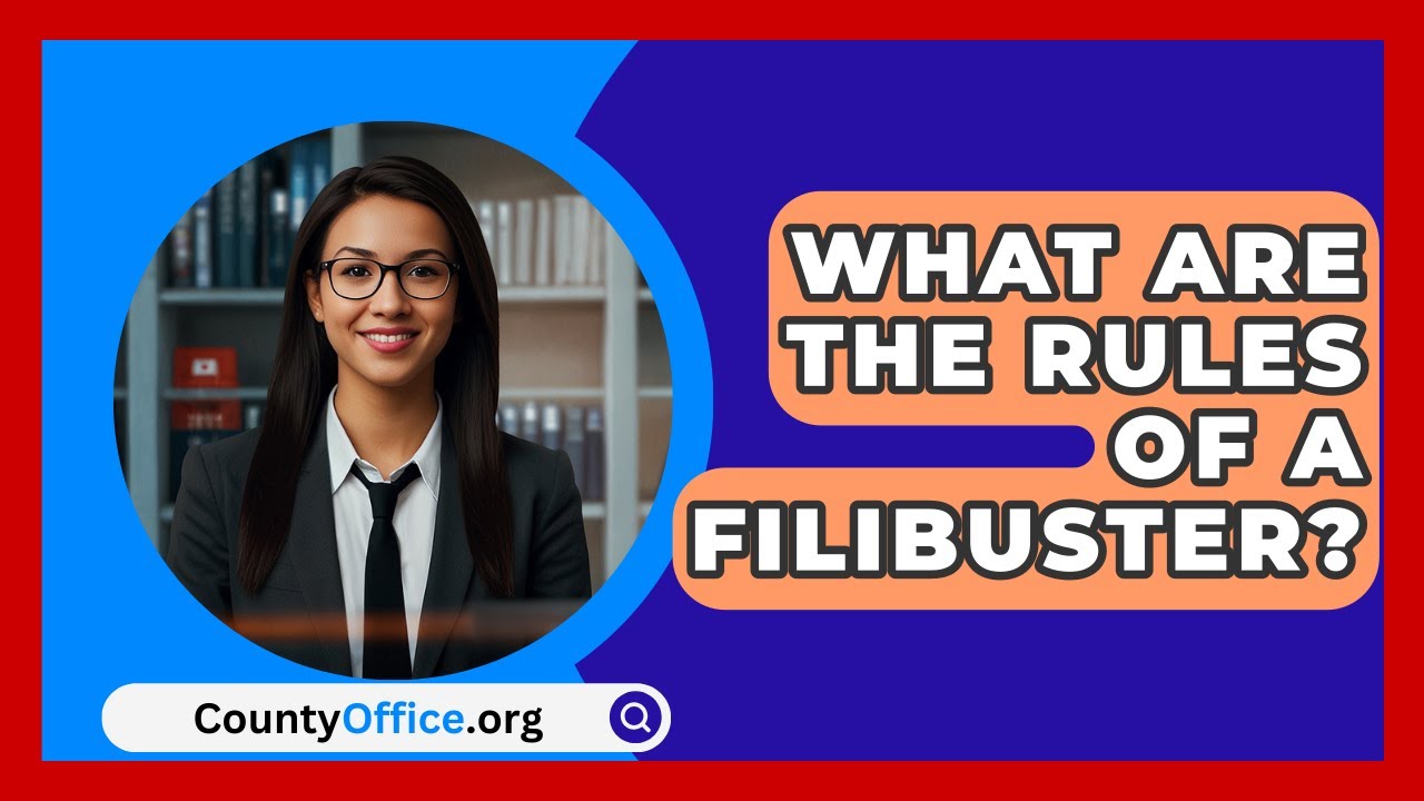 What Are The Rules Of A Filibuster? - CountyOffice.org - YouTube