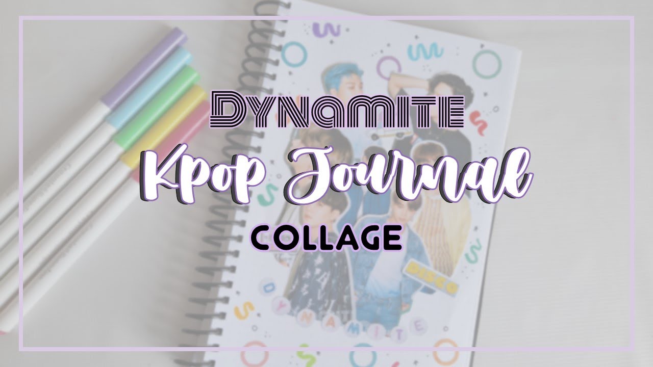 Kpop Journal | #6 | COLLAGE DYNAMITE | BTS| AleHoSeok - YouTube
