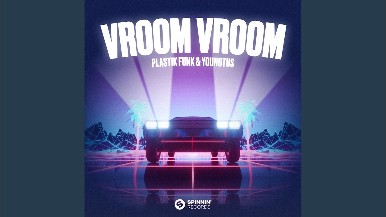 Vroom Vroom - YouTube