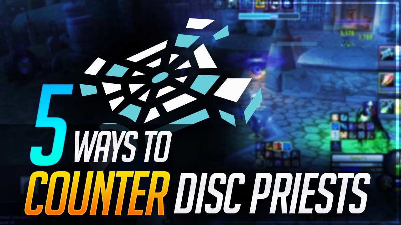 Knowing Your Enemy: 5 Ways To Counter Disc Priests | BfA 8.3 PvP Guide ...