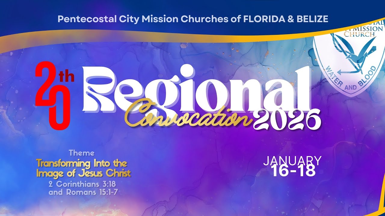 Pentecostal City Mission Churches of Florida & Belize 20th Regional ...
